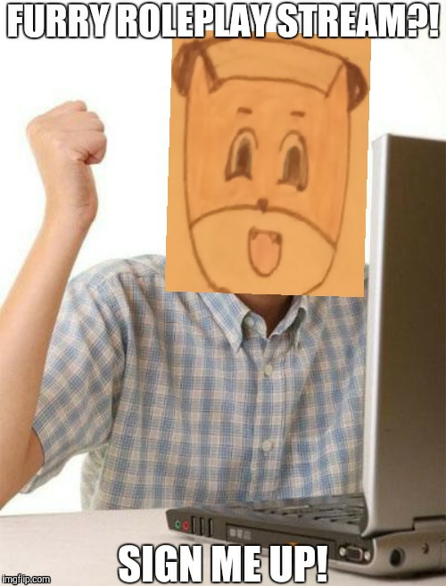 Image tagged in memes,furry,roleplay,roleplaying - Imgflip