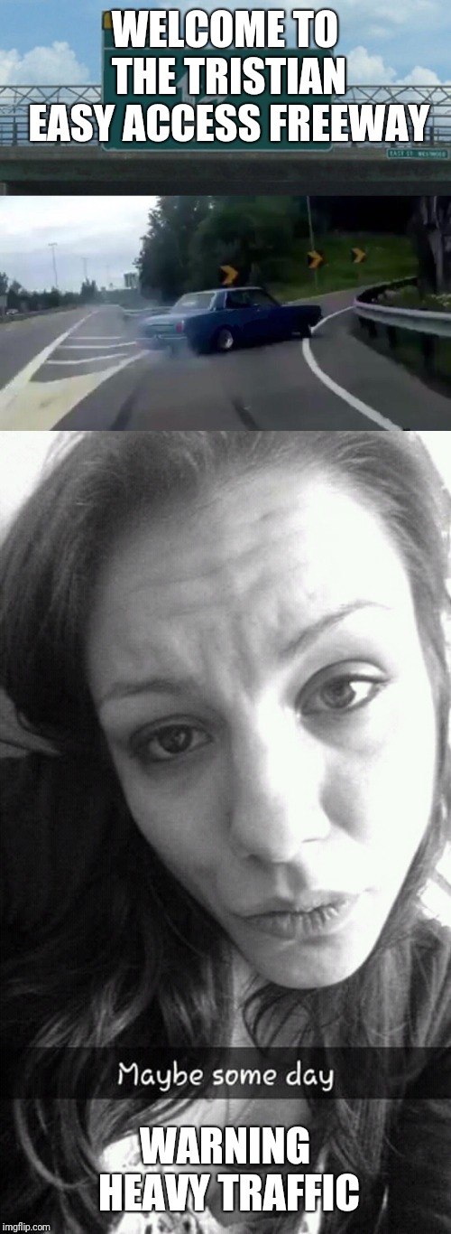 Tristian easy freeway - Imgflip