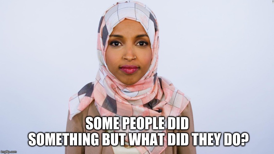 Ilhan Omar on 9/11 - Imgflip