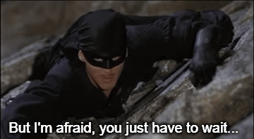 have to wait - Imgflip