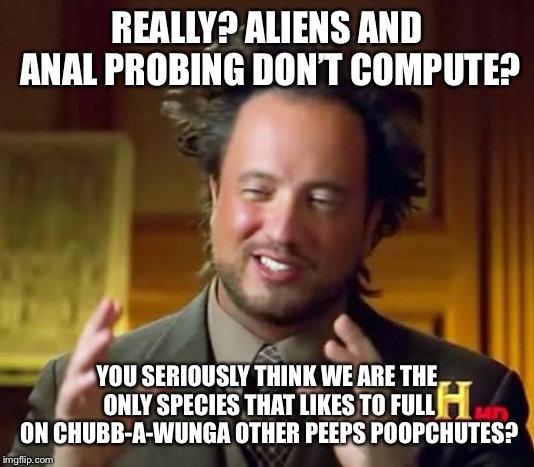 Ancient Aliens Meme - Imgflip