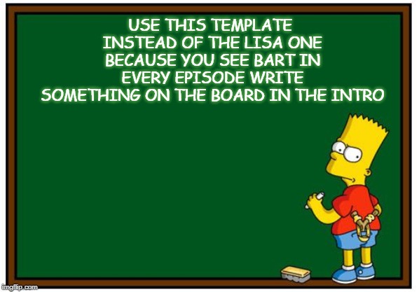 Simpson Chalkboard Blank Imgflip