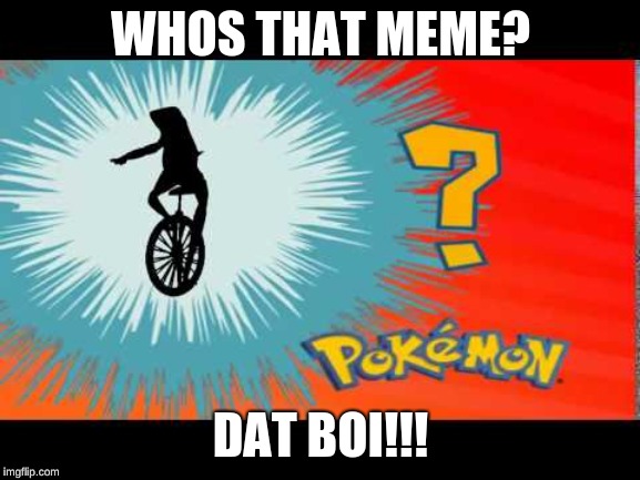 Dat Boi - Imgflip