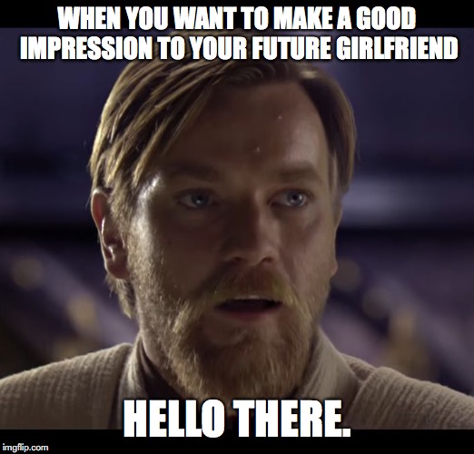 Hello there - Imgflip
