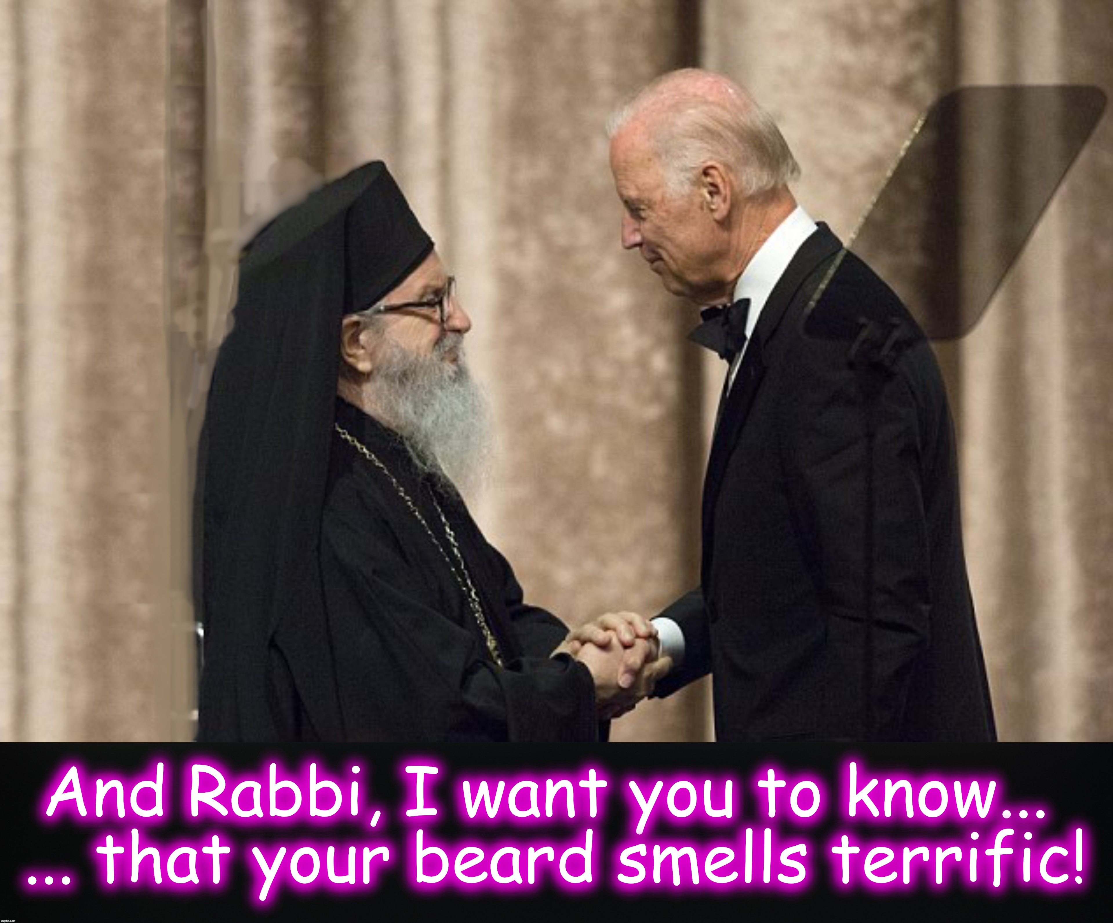 (I know he's not a Rabbi -- but Joe might not) - Imgflip