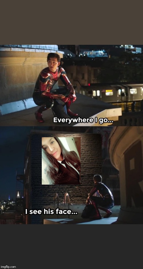 Everywhere I Go I See His Face Meme Template