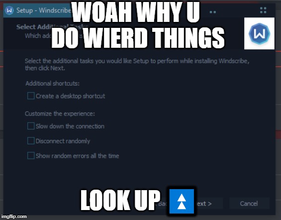 Windscribe Wierdness - Imgflip