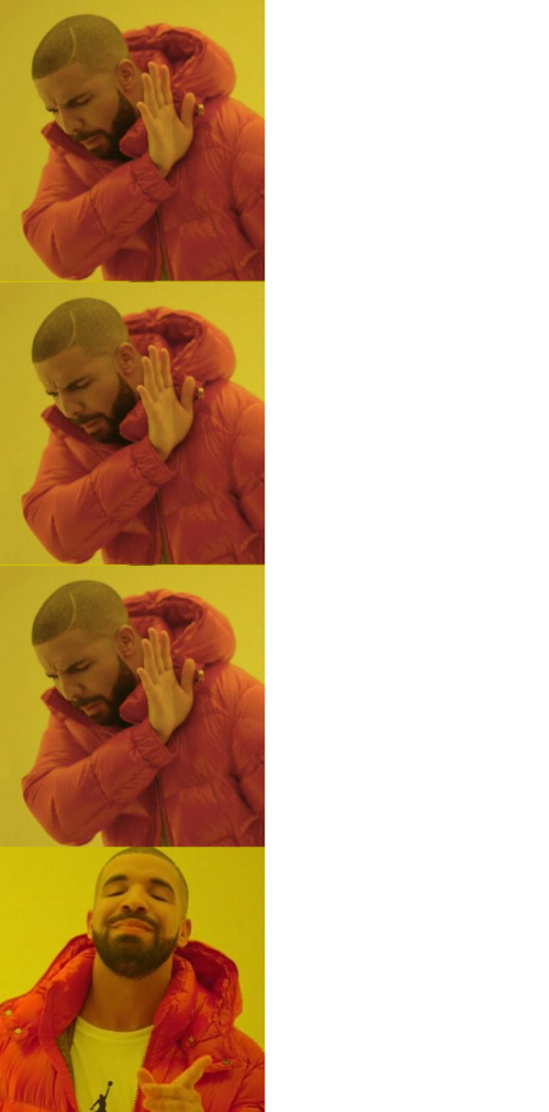 Multiple Drake Blank Template Imgflip