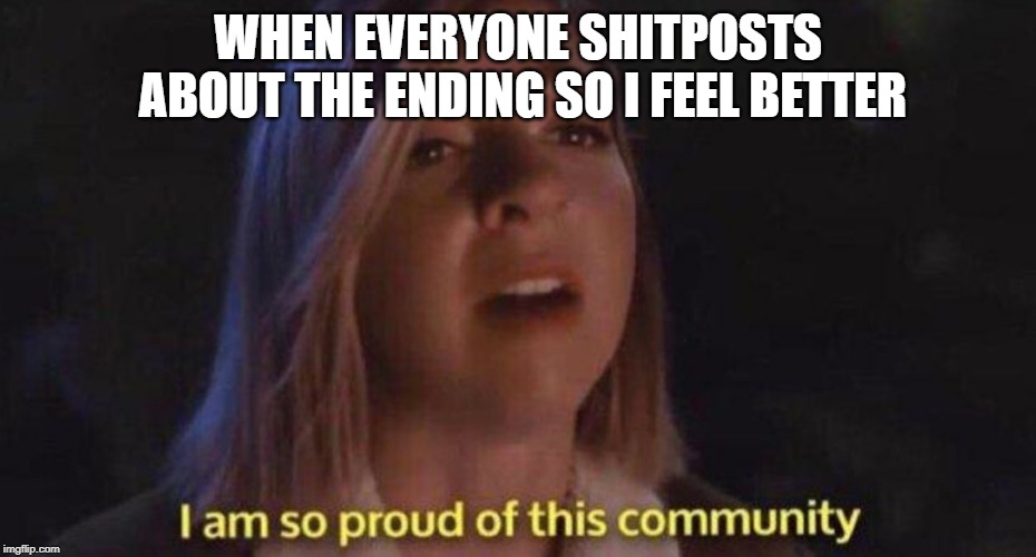 I'm so proud of this community - Imgflip