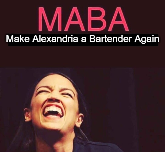 #MABA: Make Alexandria a Bartender Again - Imgflip