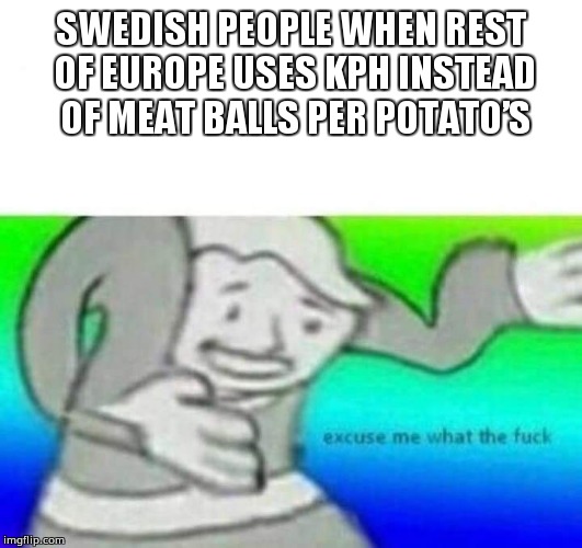 Meat balls per potatoes - Imgflip