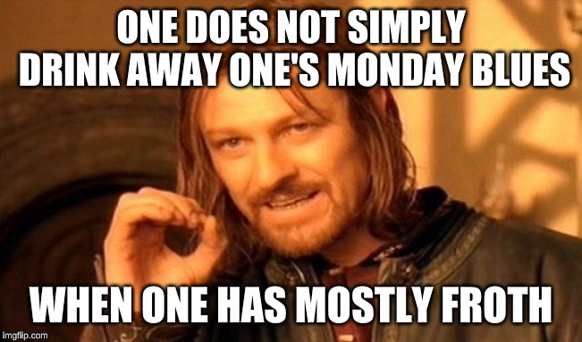 Beer Monday - Imgflip