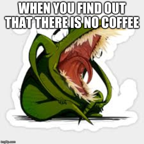 No Coffee Meme Funny