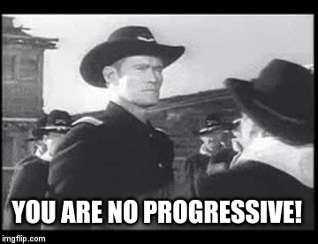 Not a Progressive - Imgflip