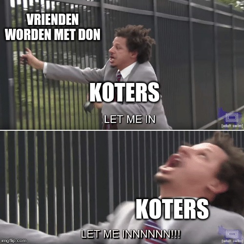 Eric Andre Let me In Meme - Imgflip