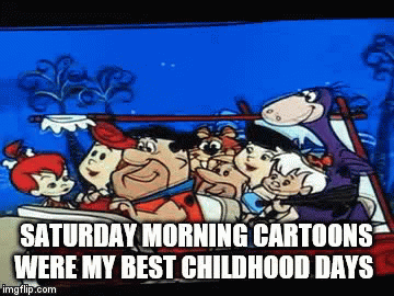my best times on saturday morning cartoons - Imgflip