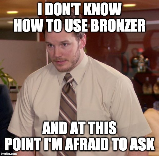 Bronzer Memes