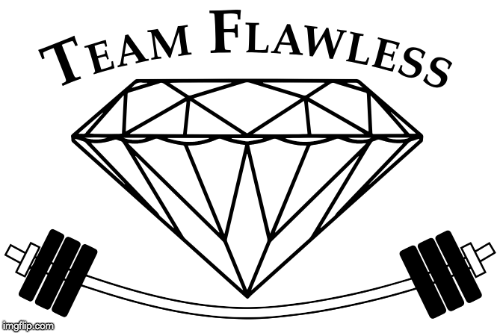 Team Flawless - Imgflip