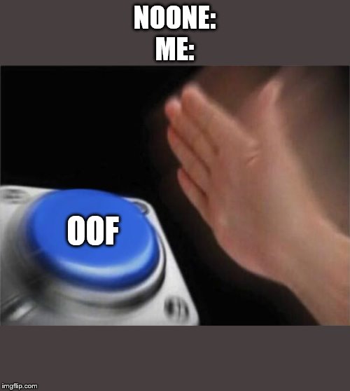 Blank Nut Button Meme - Imgflip