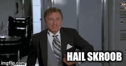 Hail Skroob - Imgflip