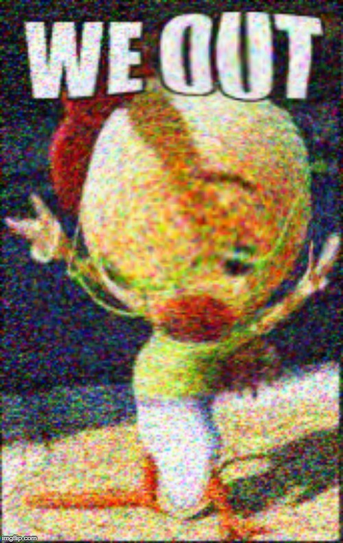 When your homies wildin' over some general stuff. - Imgflip