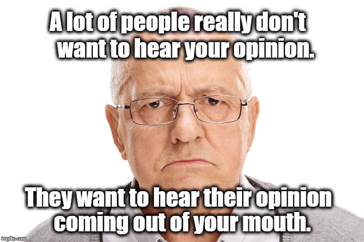 Their Opinion Your Mouth Imgflip