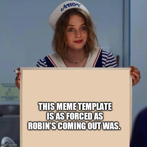 Robin Stranger Things Meme - Imgflip
