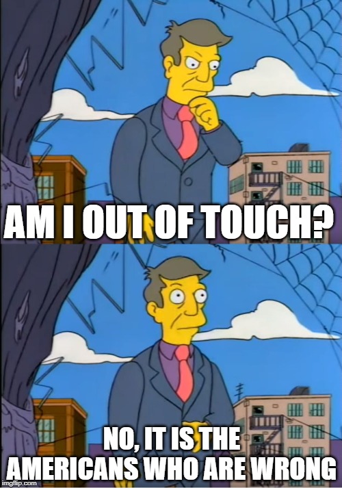Skinner Out Of Touch - Imgflip