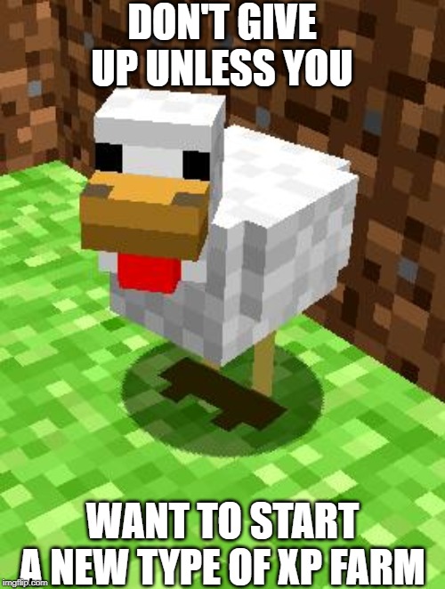 Minecraft Advice Chicken - Imgflip