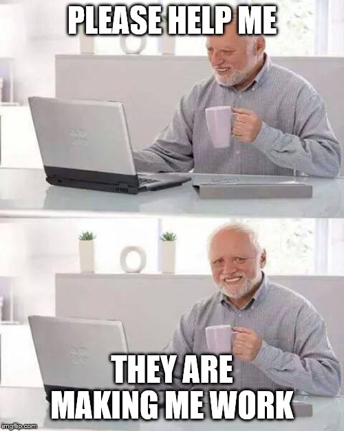 Hide the Pain Harold Meme - Imgflip