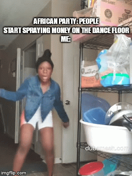 Them: Whoever dances the best gets money. Me: - Imgflip