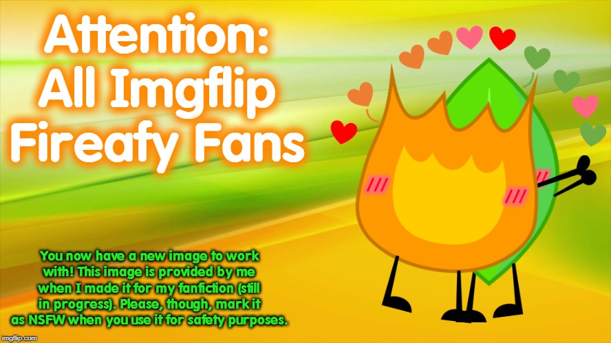 New Fireafy Image for your Usage - Imgflip