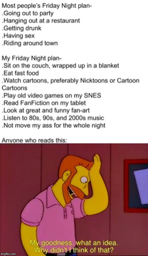Image tagged in friday night,relatable,the simpsons - Imgflip