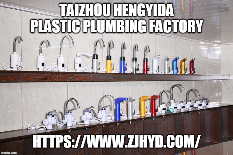 Taizhou Hengyida Plastic Plumbing Factory - Imgflip