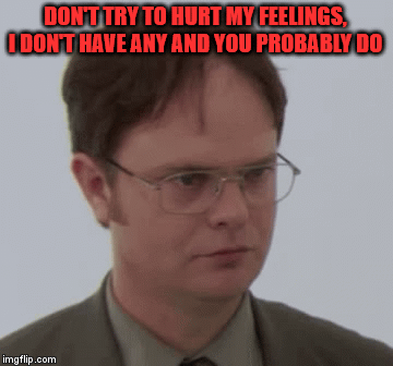 No feelings - Imgflip