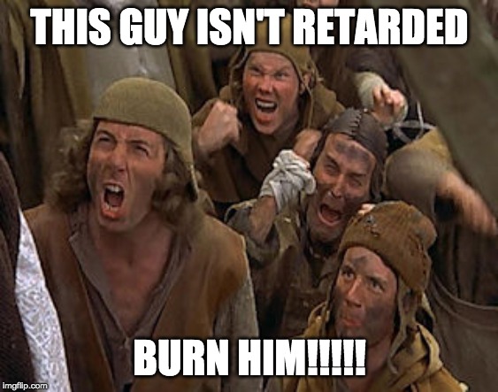 burn him - Imgflip