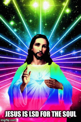 LSD for the soul - Imgflip