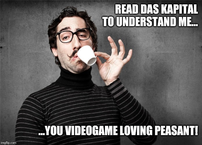 Pretentious Snob - Imgflip