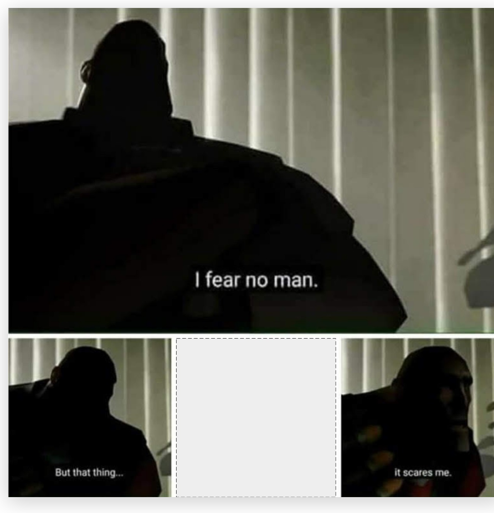 I Fear No Man Memes Imgflip