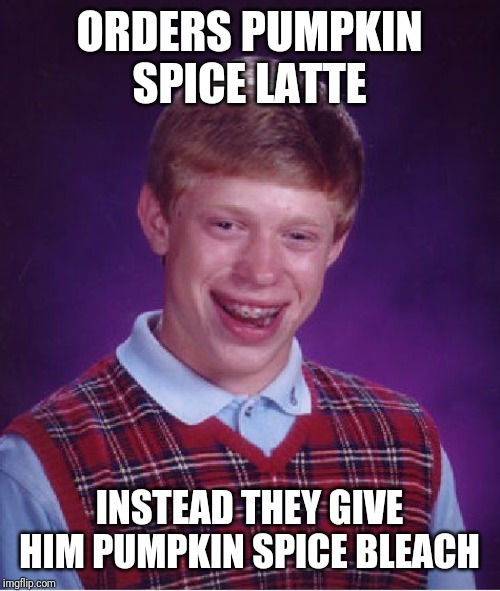 Bad Luck Brian Meme - Imgflip