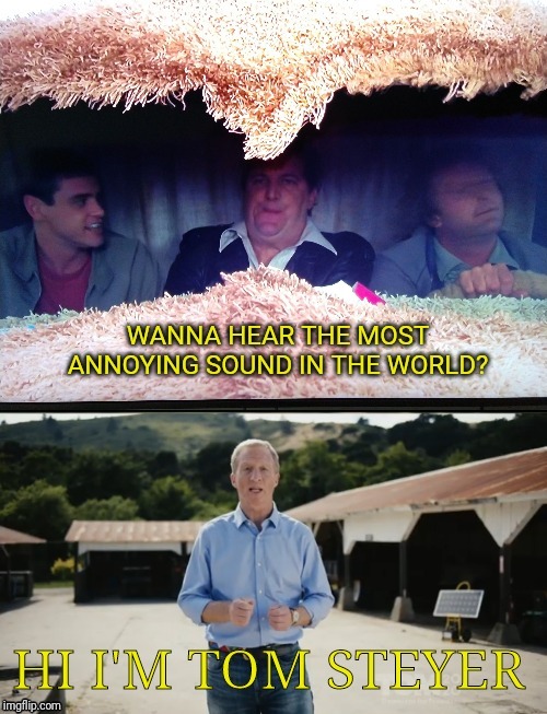 Tom steyer bad : r/dankmemes