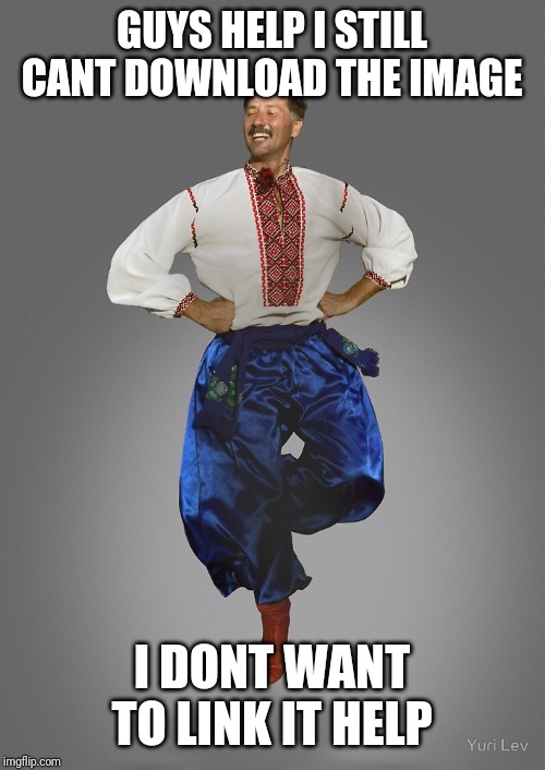 ukrainian male dancer - Imgflip