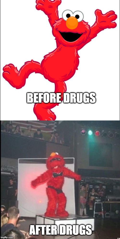 Elmo before and after drugs (do not do drugs) - Imgflip