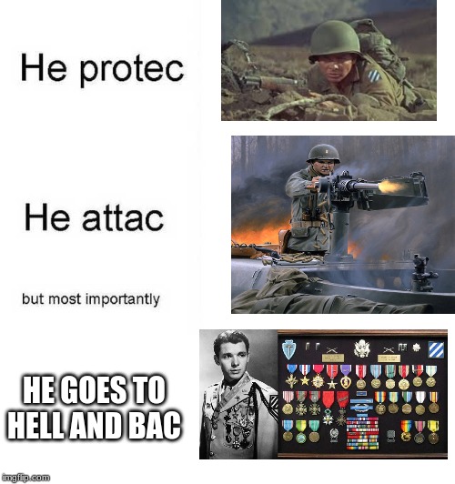 He protec he attac but most importantly - Imgflip