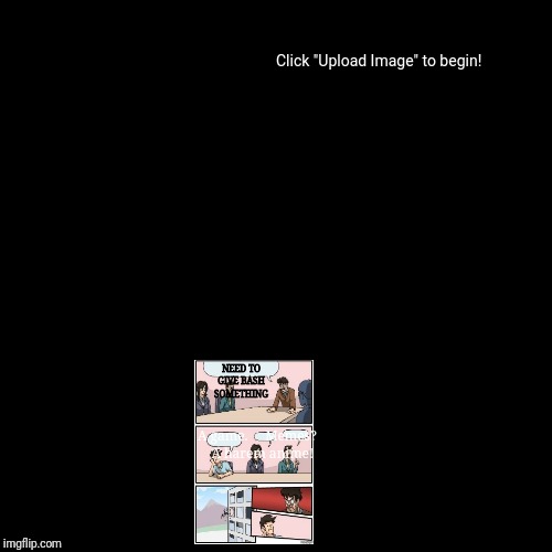 WE NEED TO GIVE BASH SOMETHING - Imgflip