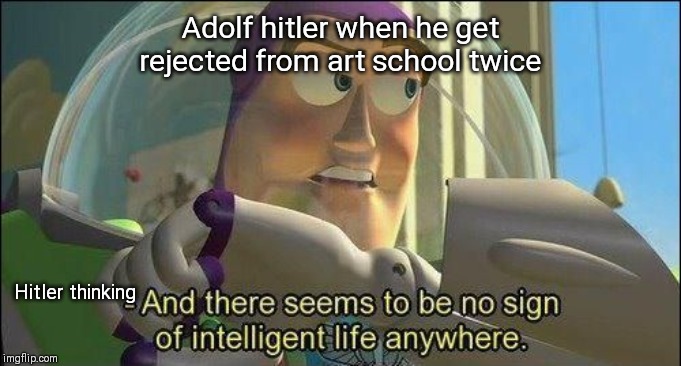 No Sign Of Intelligent Life Imgflip