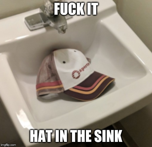 hat in the sink - Imgflip