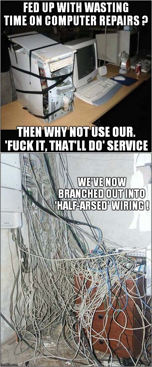 That'll Do Computer Repairs - Imgflip