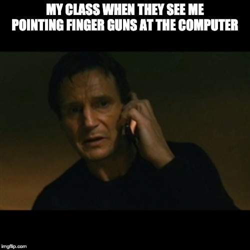 Liam Neeson Taken Meme - Imgflip