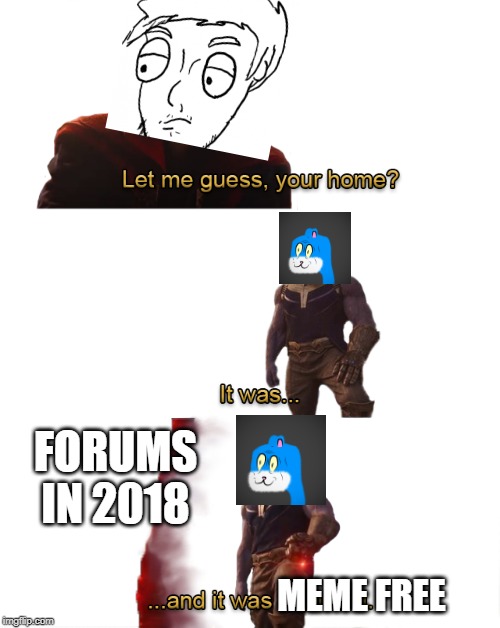 Let me Guess.. Your home? - Imgflip